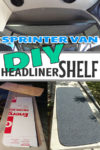 DIY Sprinter Overhead Headliner Shelf | Live Like Pete